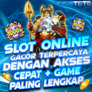 EVOSTOTO SITUS SLOT GATES OF OLYMPUS GACOR MAXWIN - EVOSTOTO BANDAR ...